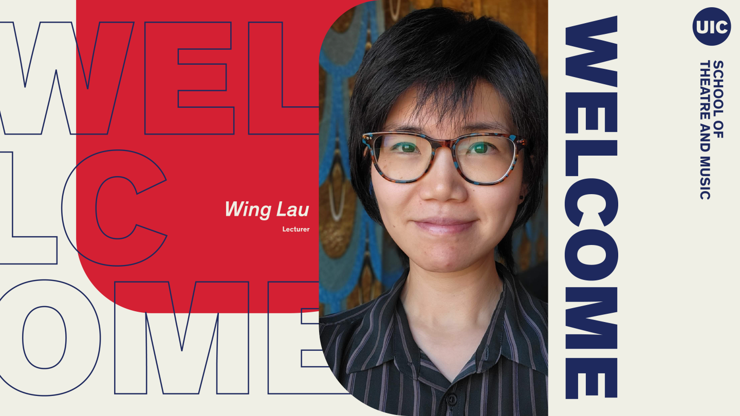 Welcome Wing Lau, Lecturer - School of Theatre & Music